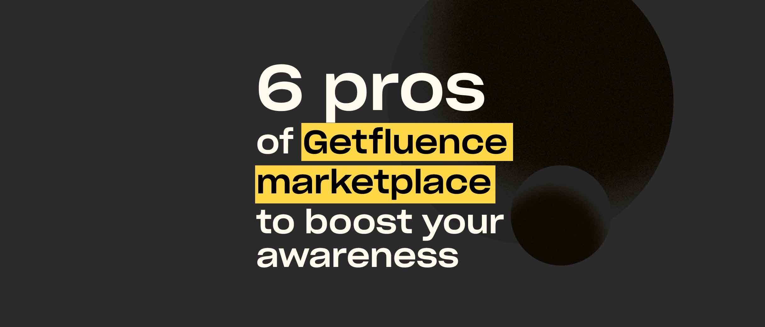 How to boost your awareness? See how we can help. - Getfluence